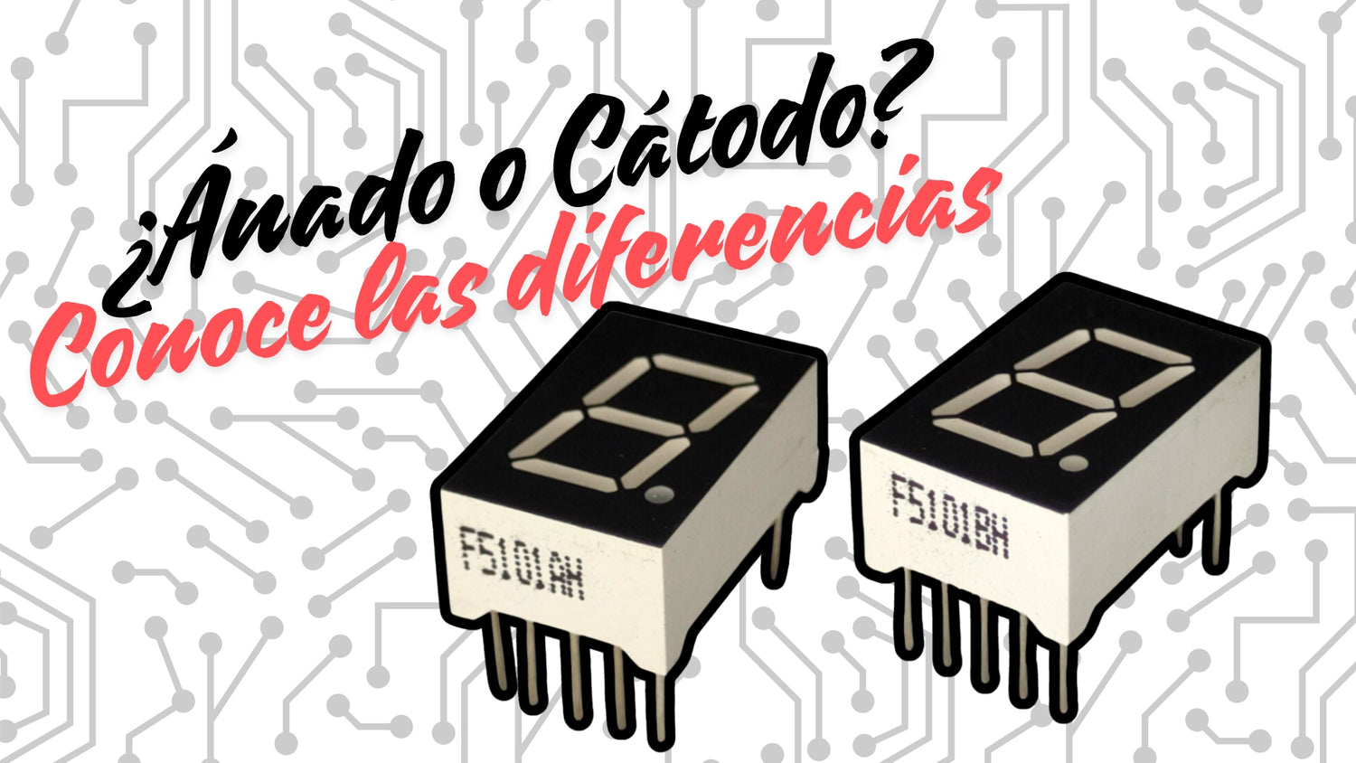 ¿Cómo Saber Si Un Display es Ánodo o Cátodo Común? 🔍 – Componentes ...